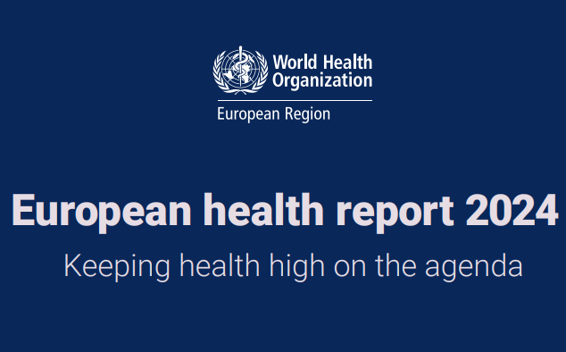 Keeping health high on the agenda: the European Health Report 2024 ...